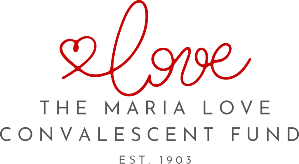 STORY - Maria M. Love Convalescent Fund